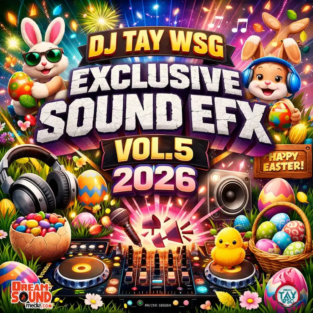 DJ Tay Wsg - Sound EFX Vol 5 (2026) - Dream Sound Media